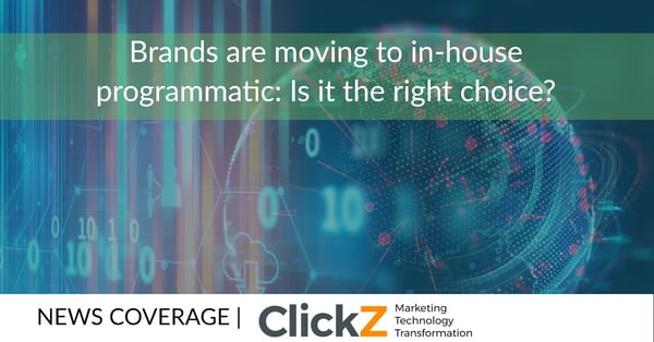 Brands are moving to in-house programmatic: Is it the right choice?